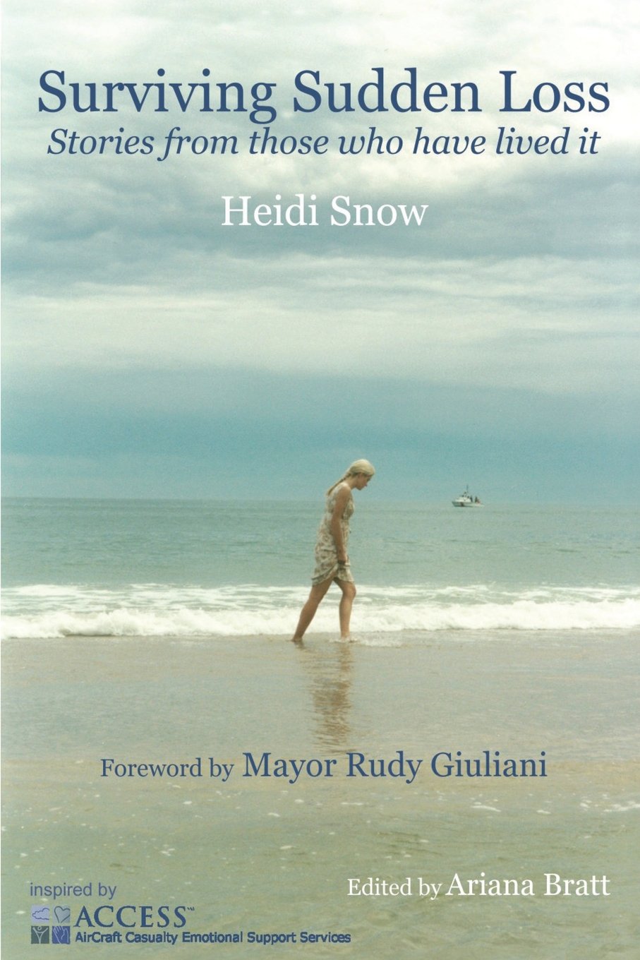 Surviving Sudden Loss: Stories from Those Who Have Lived It: Snow ...