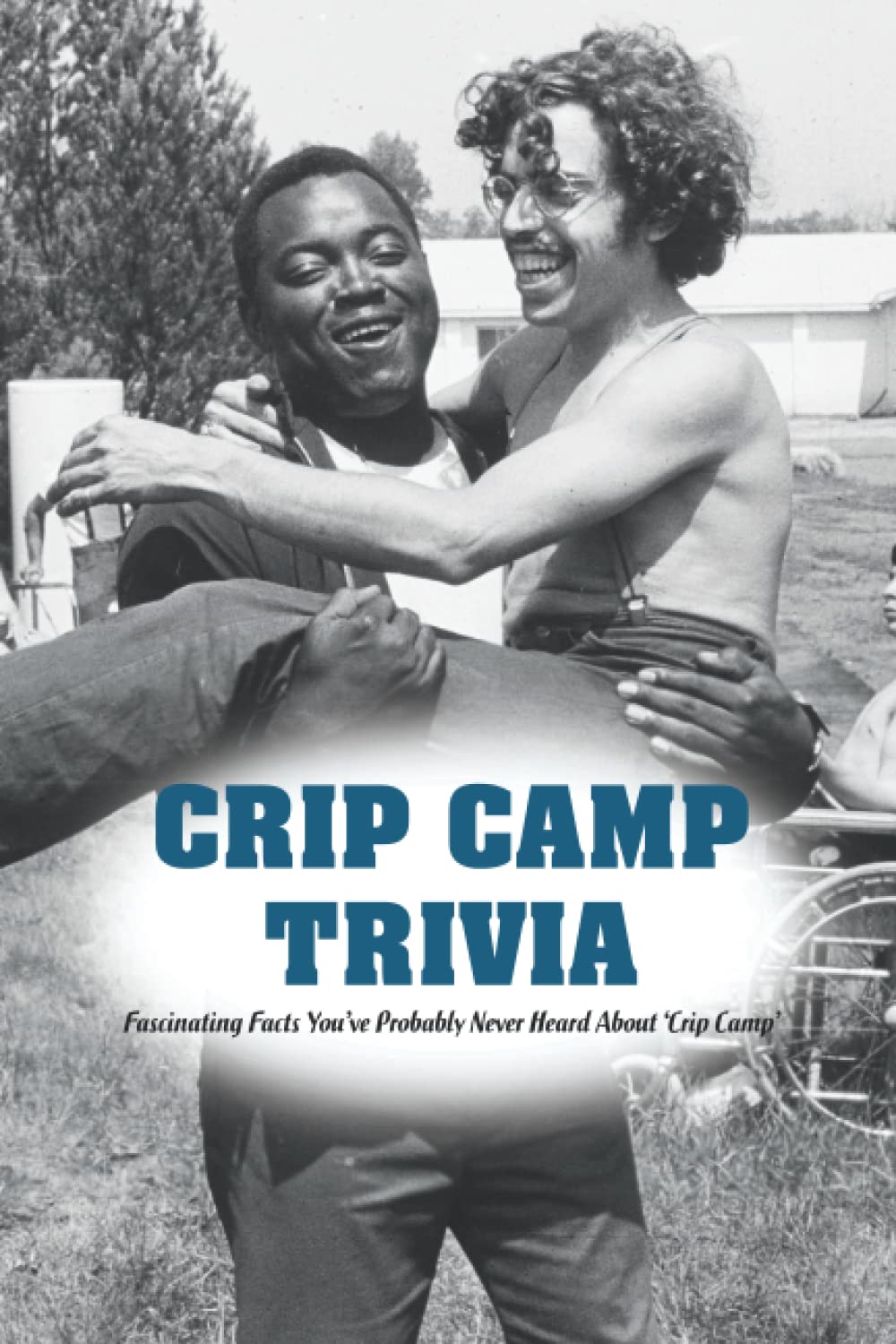 Crip Camp Trivia: Fascinating Facts You’ve Probably Never Heard About ...
