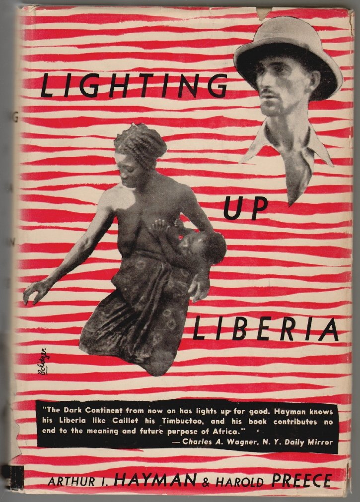 Lighting up Liberia: Arthur I. Hayman, Harold Preece: Amazon.com: Books
