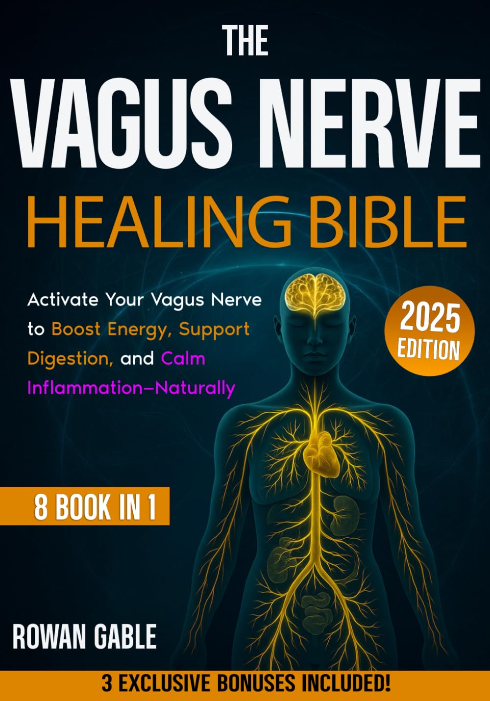 The Vagus Nerve Healing Bible: [8 in 1] Reclaim Your Health by ...