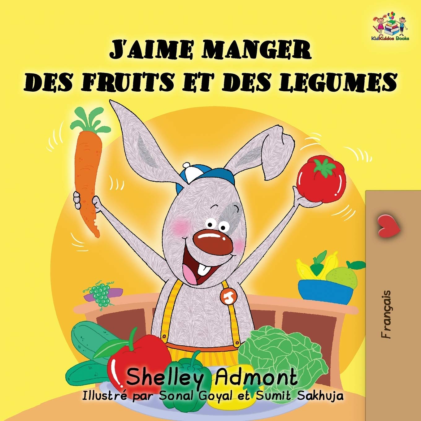 J'aime manger des fruits et des legumes: I Love to Eat Fruits and ...