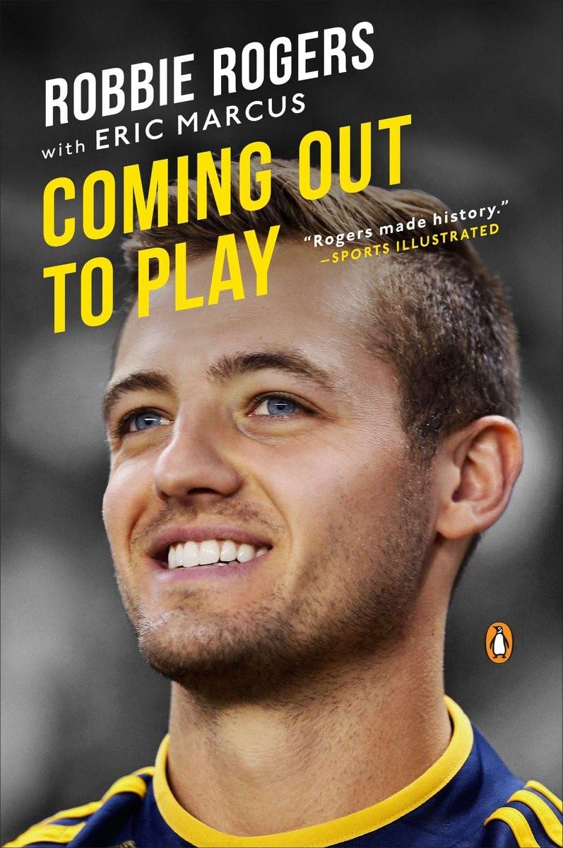 Amazon.com: Coming Out to Play: 9780143126614: Rogers, Robbie, Marcus ...