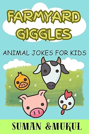 FARMYARD GIGGLES: Hilarious Animal Jokes for Kids Ages 6–10: Laugh-Out ...
