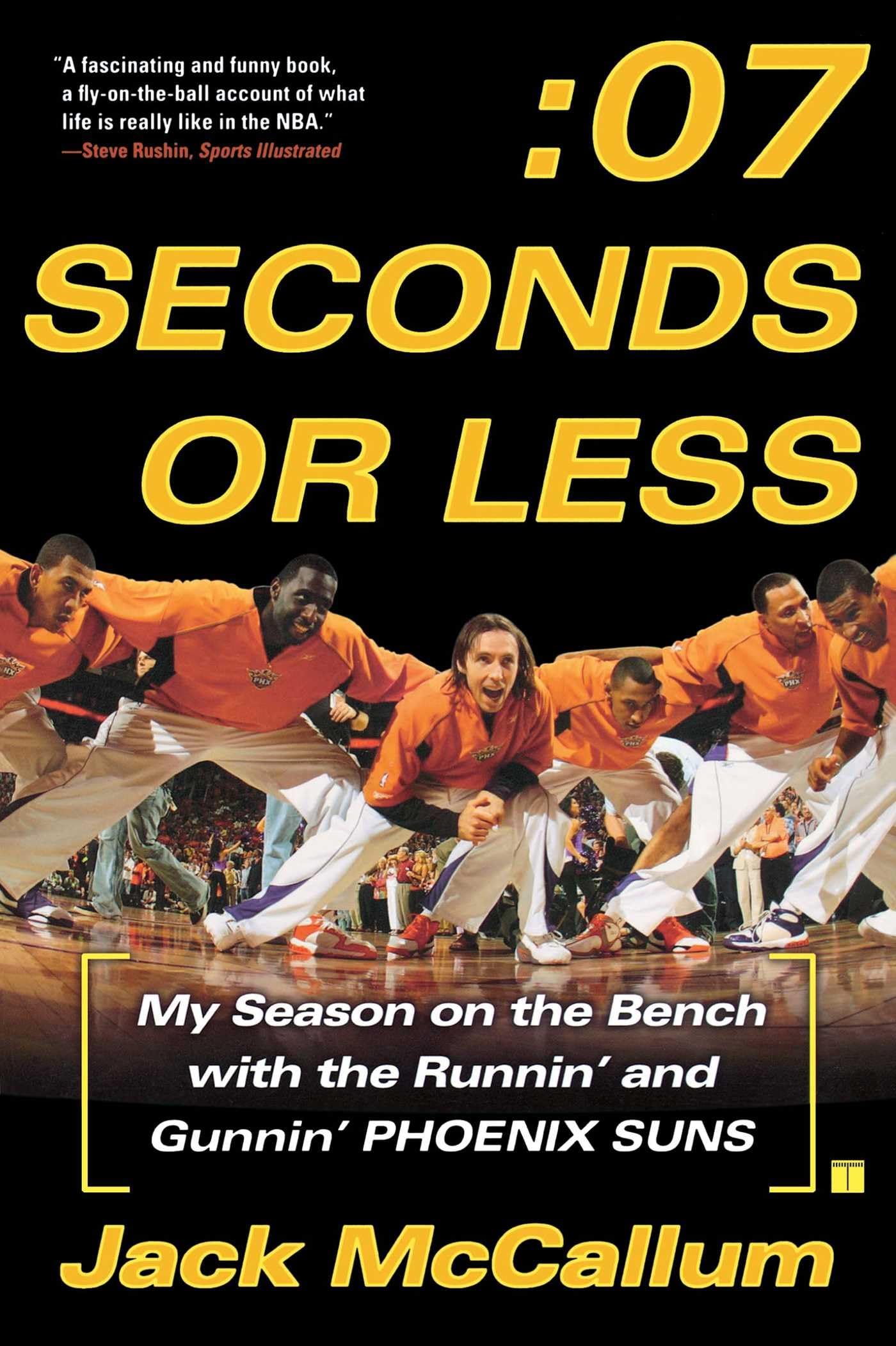 Seven Seconds or Less: My Season on the Bench with the Runnin' and ...