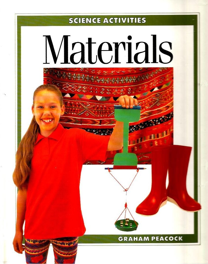 Materials (Science Activities): Peacock, Grapham: 9781568470764: Amazon ...