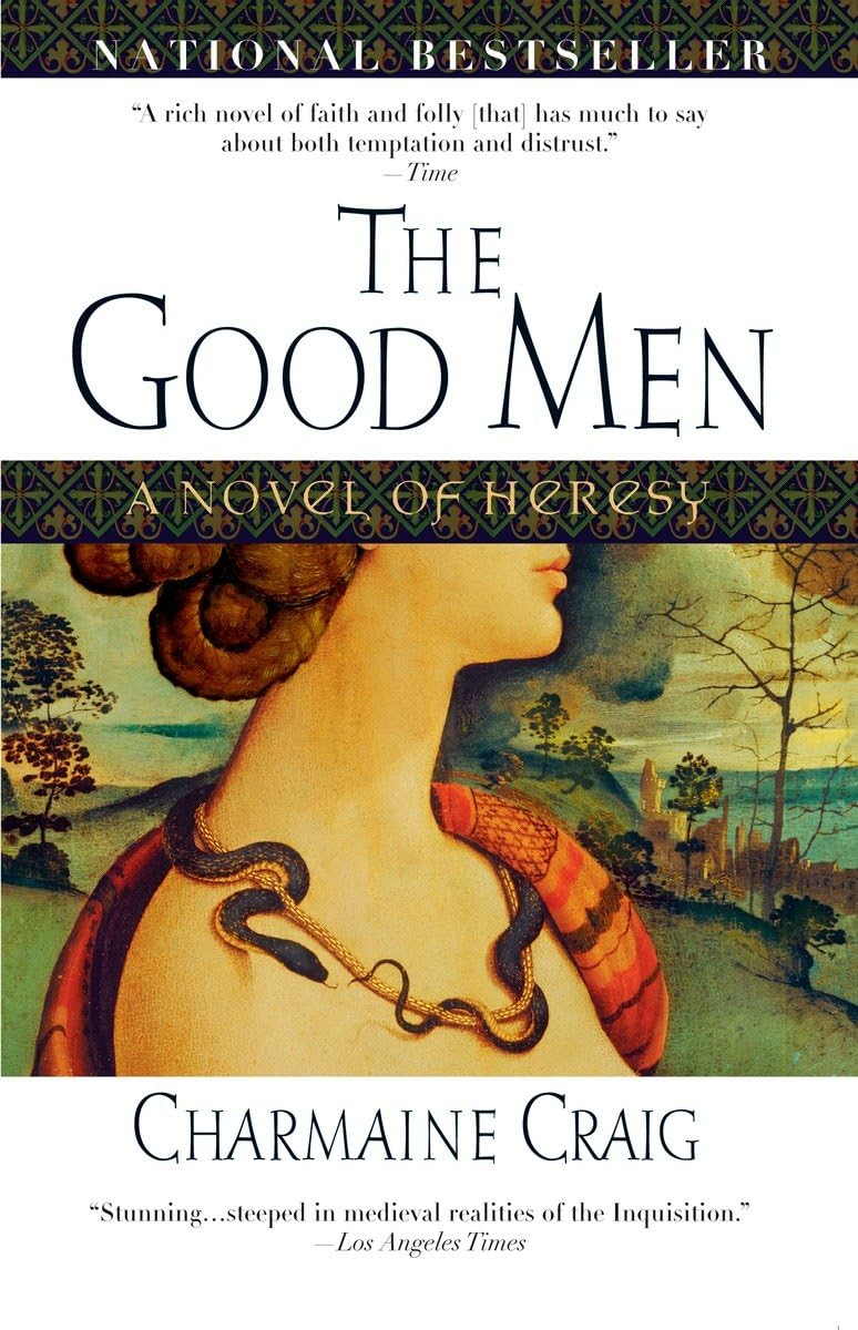 The Good Men: A Novel of Heresy: Craig, Charmaine: 9781573229739 ...