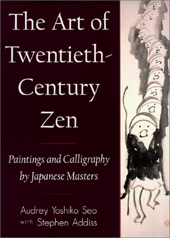 Art of Twentieth-Century Zen: Paintings and Calligraphy by Japanese ...