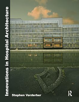 Innovations in Hospital Architecture: 9780415777957: Medicine & Health ...