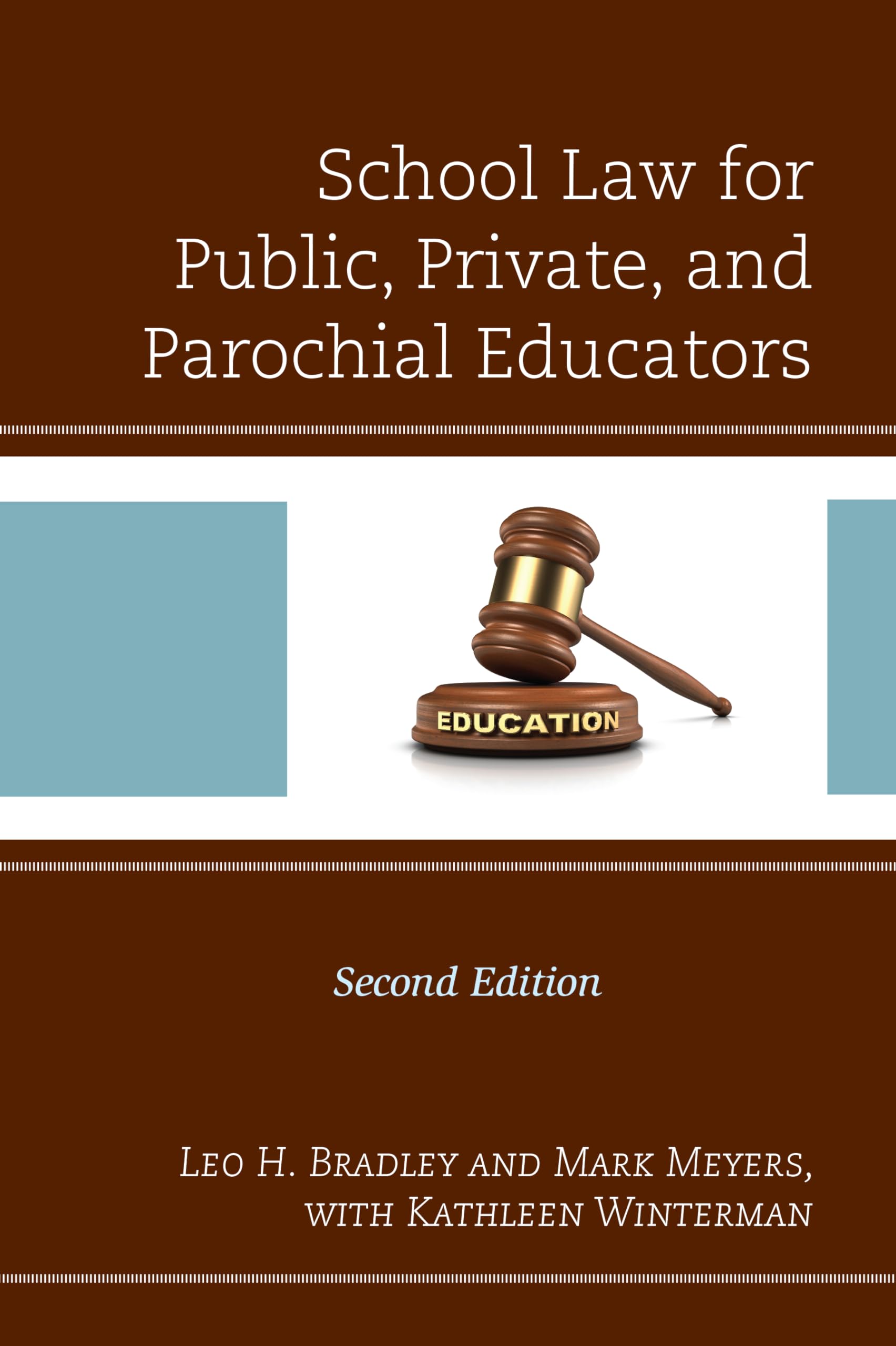 School Law for Public, Private, and Parochial Educators: Bradley, Leo H ...
