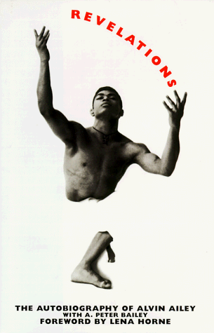 Revelations: The Autobiography of Alvin Ailey: Ailey, Alvin, Bailey, A ...