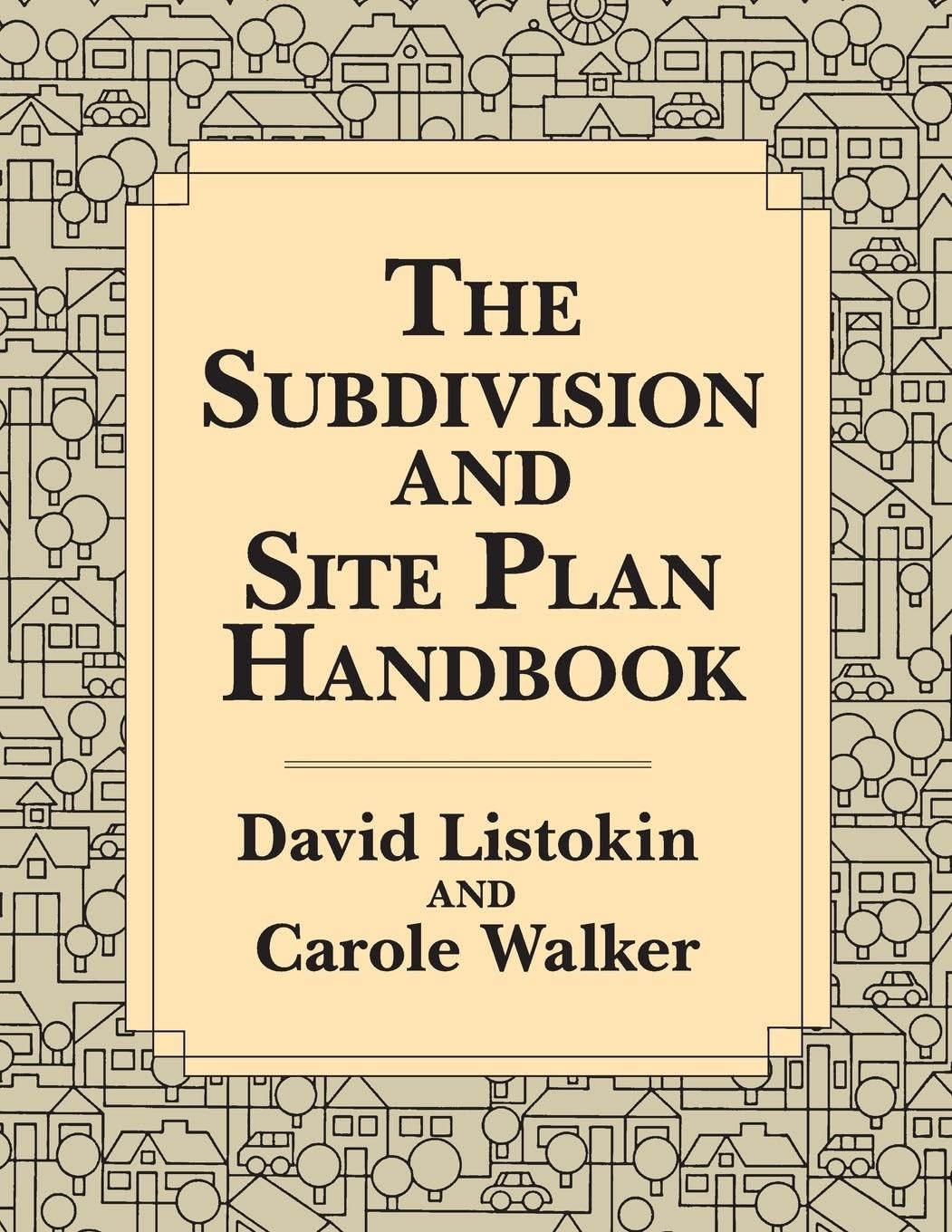 The Subdivision and Site Plan Handbook: White, Robert: 9781412848626 ...