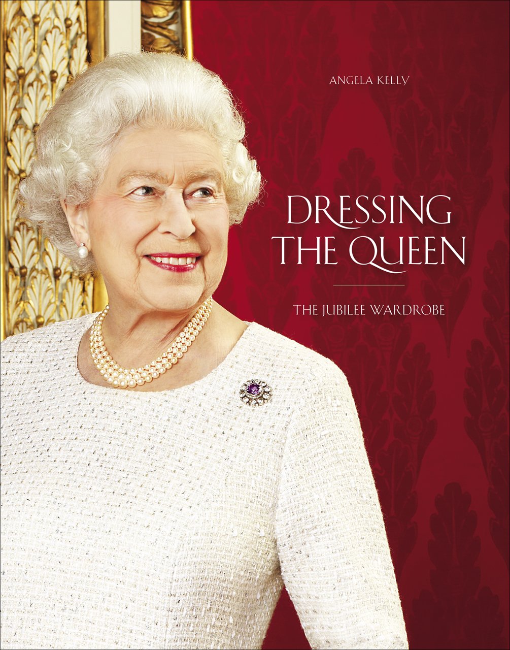 Dressing the Queen: The Jubilee Wardrobe: Kelly, Angela: 9781905686742 ...
