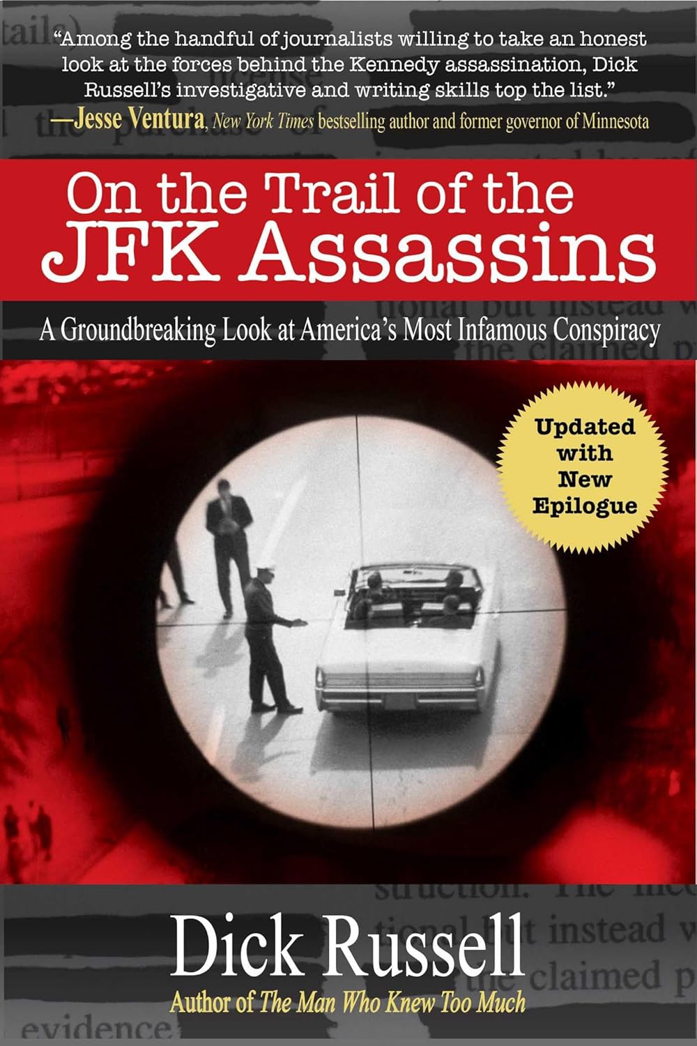 On The Trail Of The Jfk Assassins A Groundbreaking Look At America S