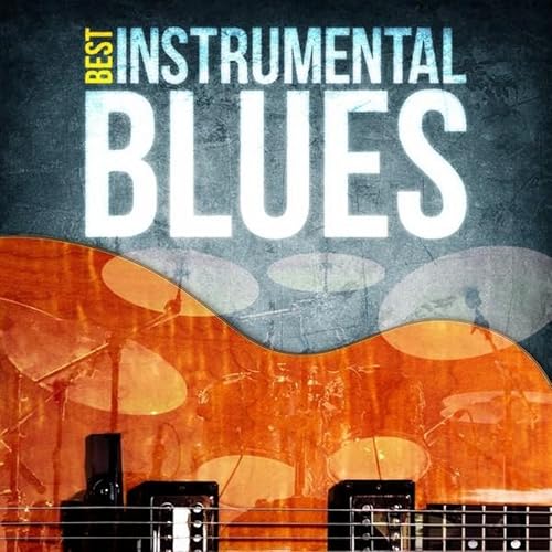 Best - Instrumental Blues by Various artists on Amazon Music - Amazon.com