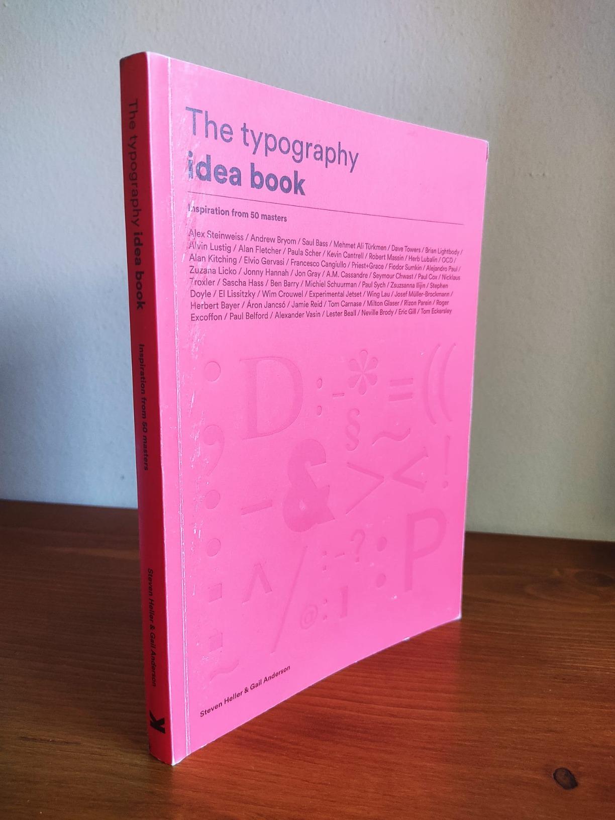 The Typography Idea Book: Inspiration from 50 Masters : Heller, Steven ...