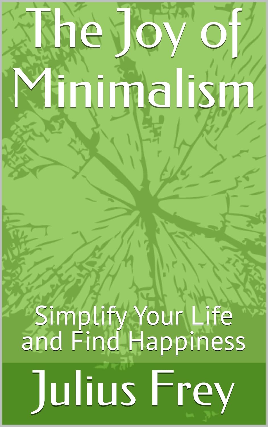 Amazon.com: The Joy of Minimalism: Simplify Your Life and Find ...