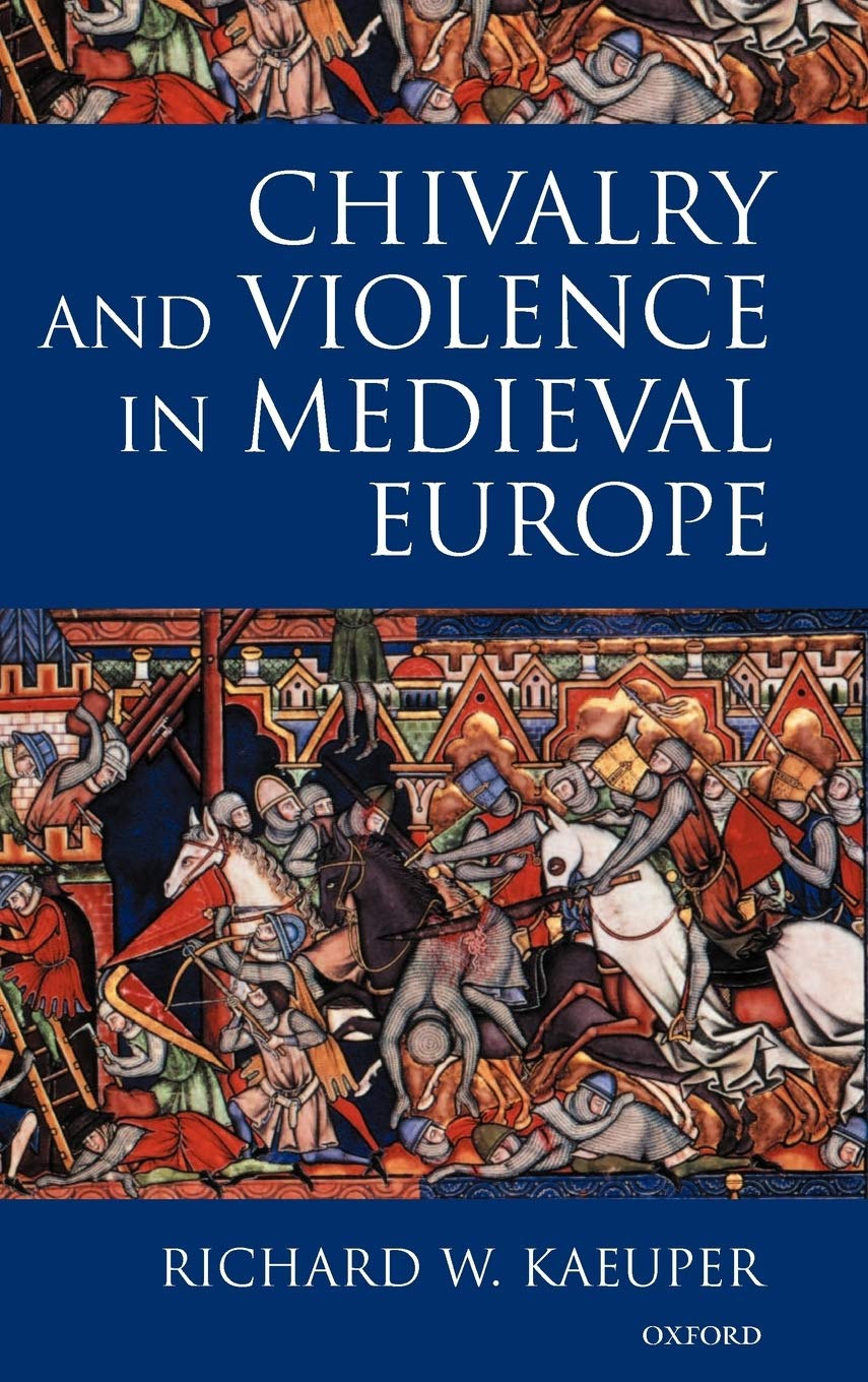 Amazon.com: Chivalry and Violence in Medieval Europe: 9780198207306 ...
