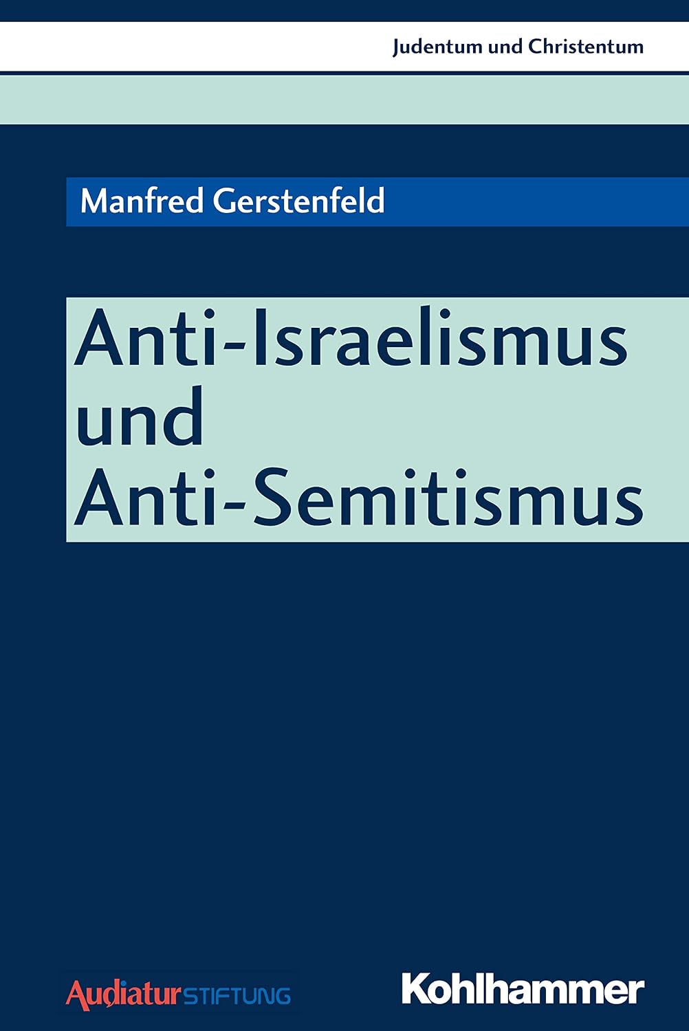 Anti-Israelismus und Anti-Semitismus: 92 Interviews (Judentum und ...