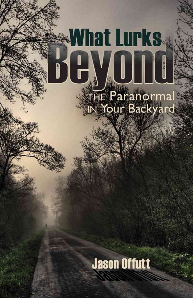 Amazon.com: What Lurks Beyond: The Paranormal in Your Backyard ...