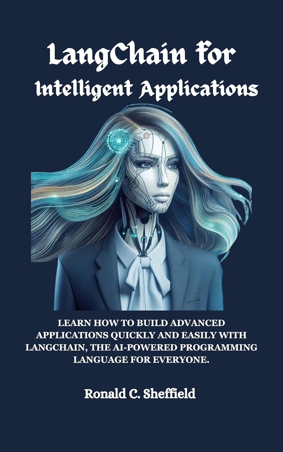 LangChain for intelligent Applications: Learn how to build advanced ... LangChain for intelligent Applications: Learn how to build advanced ...