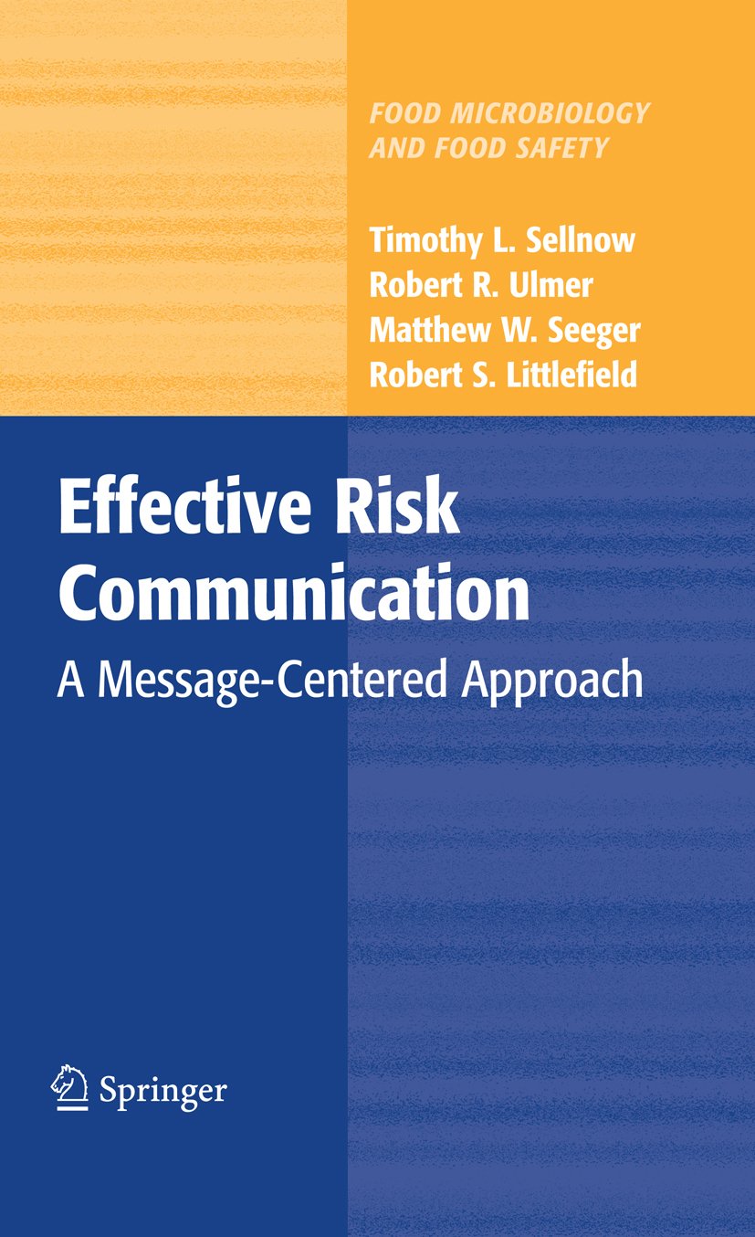 Effective Risk Communication: A Message-Centered Approach (Food ...