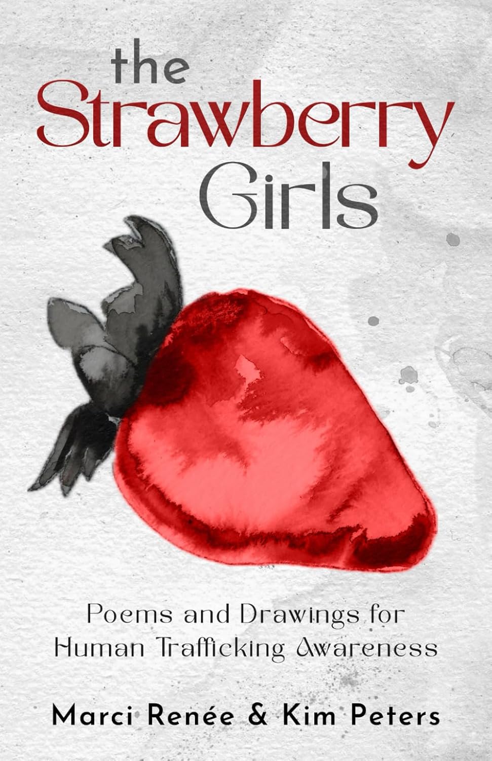 The Strawberry Girls: Selected Poems and Drawings: Renée, Marci, Peters ...