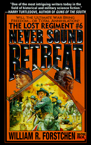 Amazon | Lost Regiment 06: Never Sound Retreat | Forstchen, William R ...