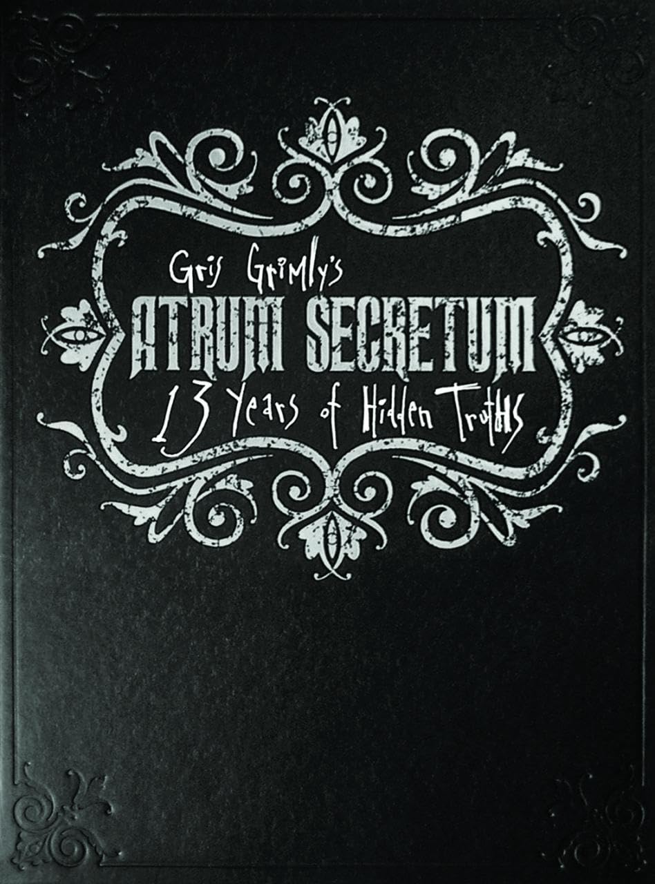 Atrum Secretum: 13 Years of Hidden Truths: Grimly, Gris: 9781614040002 ...
