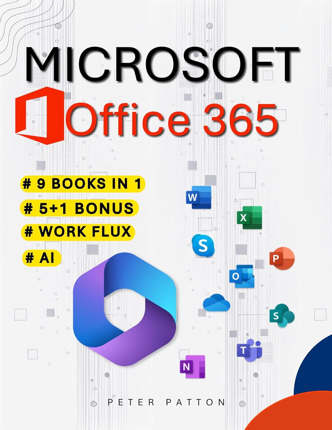 Microsoft Office 365 - Definitive Edition: From Basics to Advanced Tips. Discover Innovative ...