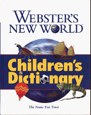 Webster's New World Children's Dictionary: Editiors; Webster's New ...