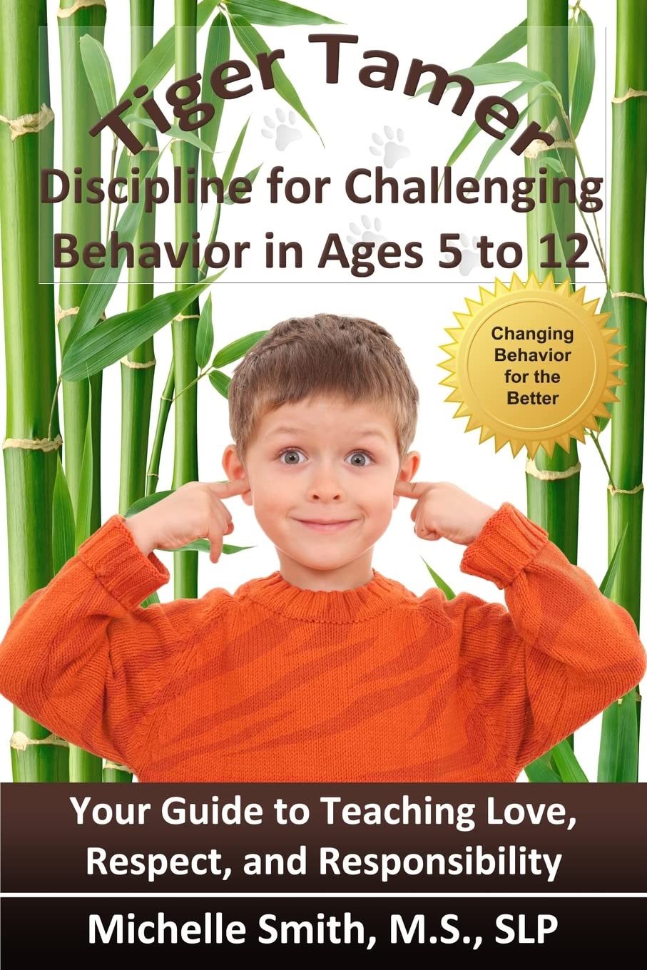 Tiger Tamer: Discipline for Challenging Behavior in 5-6-7-8-9-10-11-12 ...