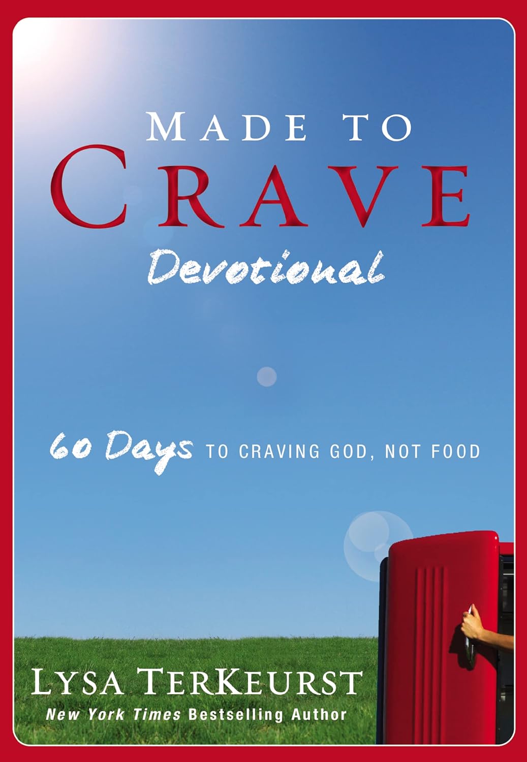 Made to Crave Devotional: 60 Days to Craving God, Not Food (A 60-Day ...