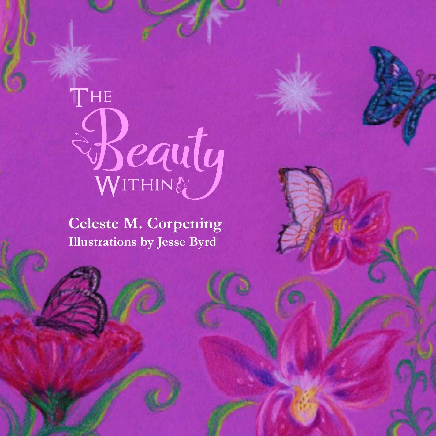 Amazon.com: The Beauty Within eBook : Corpening, Celeste, Byrd, Jesse ...