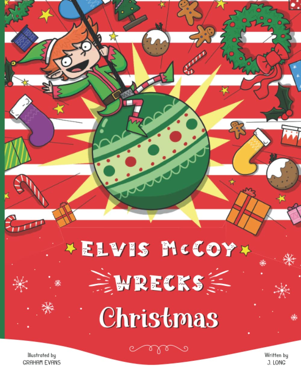 Elvis McCoy Wrecks Christmas: Long, J., Evans, Graham: 9781739657147 ...