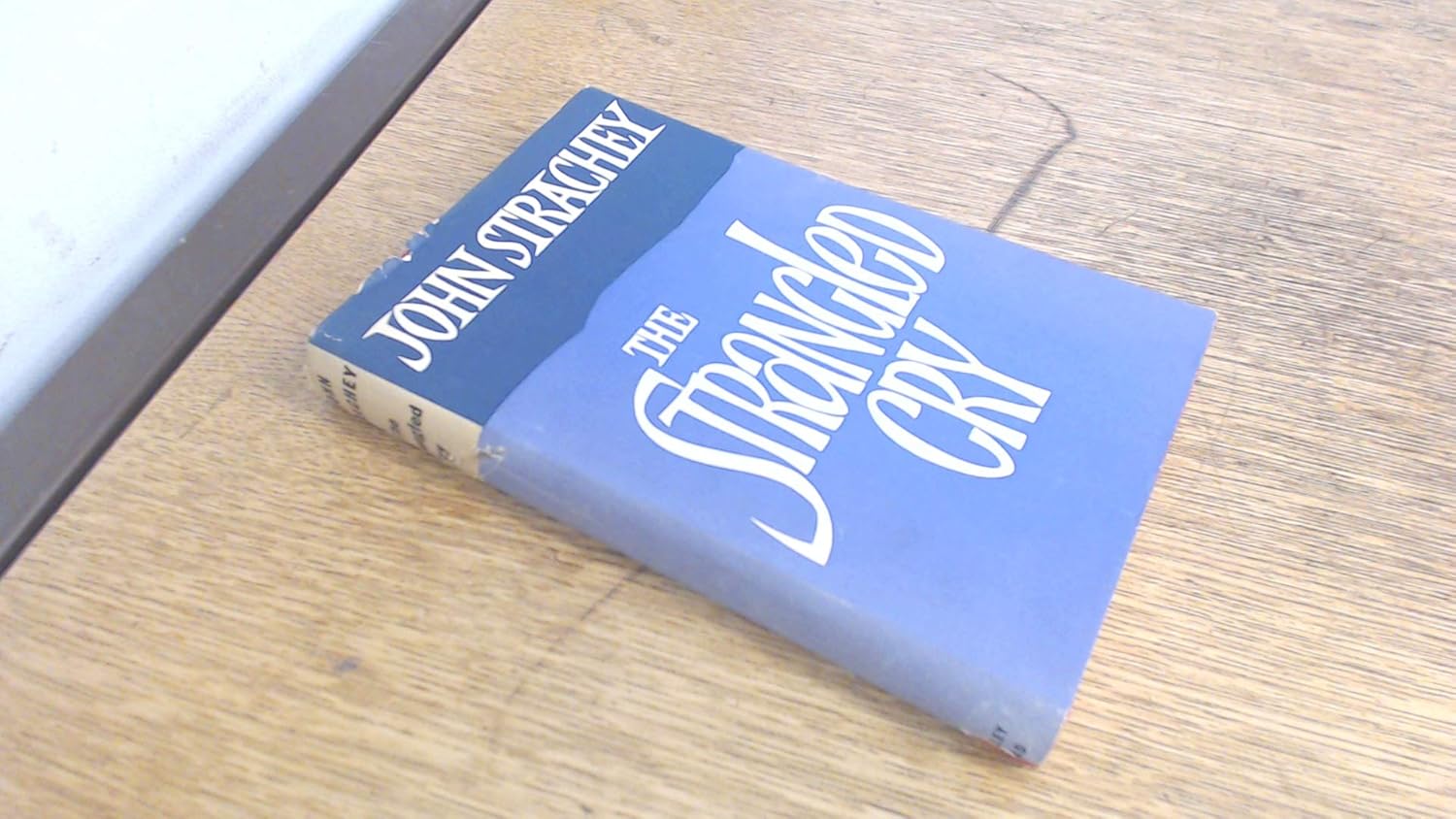 The Strangled Cry.: Strachey, John.: Amazon.com: Books