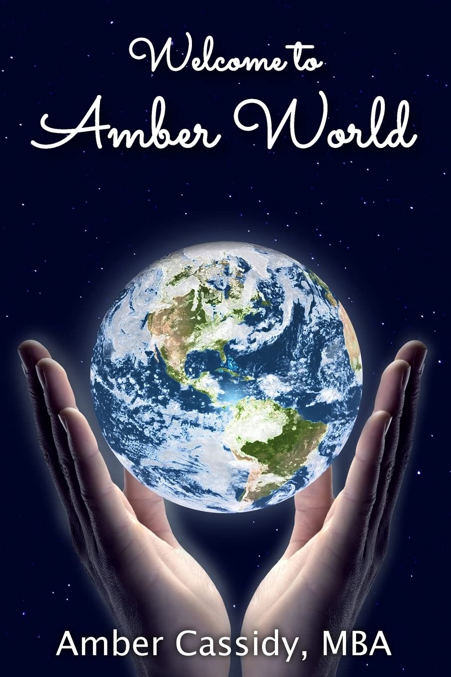 Welcome to Amber World: Cassidy MBA, Amber: 9781519213259: Amazon.com ...