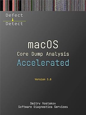 Amazon.co.jp: Accelerated macOS Core Dump Analysis, Third Edition: Training Course Transcript ...