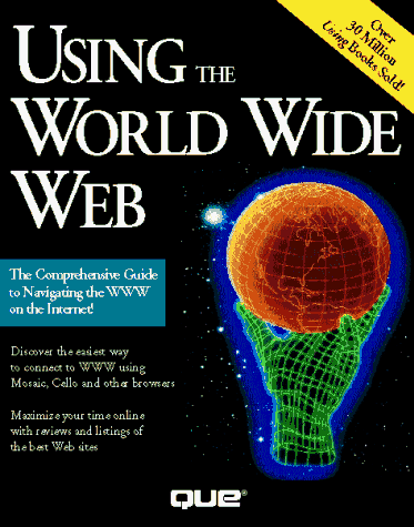 Using the World Wide Web: 9780789700162: Computer Science Books ...
