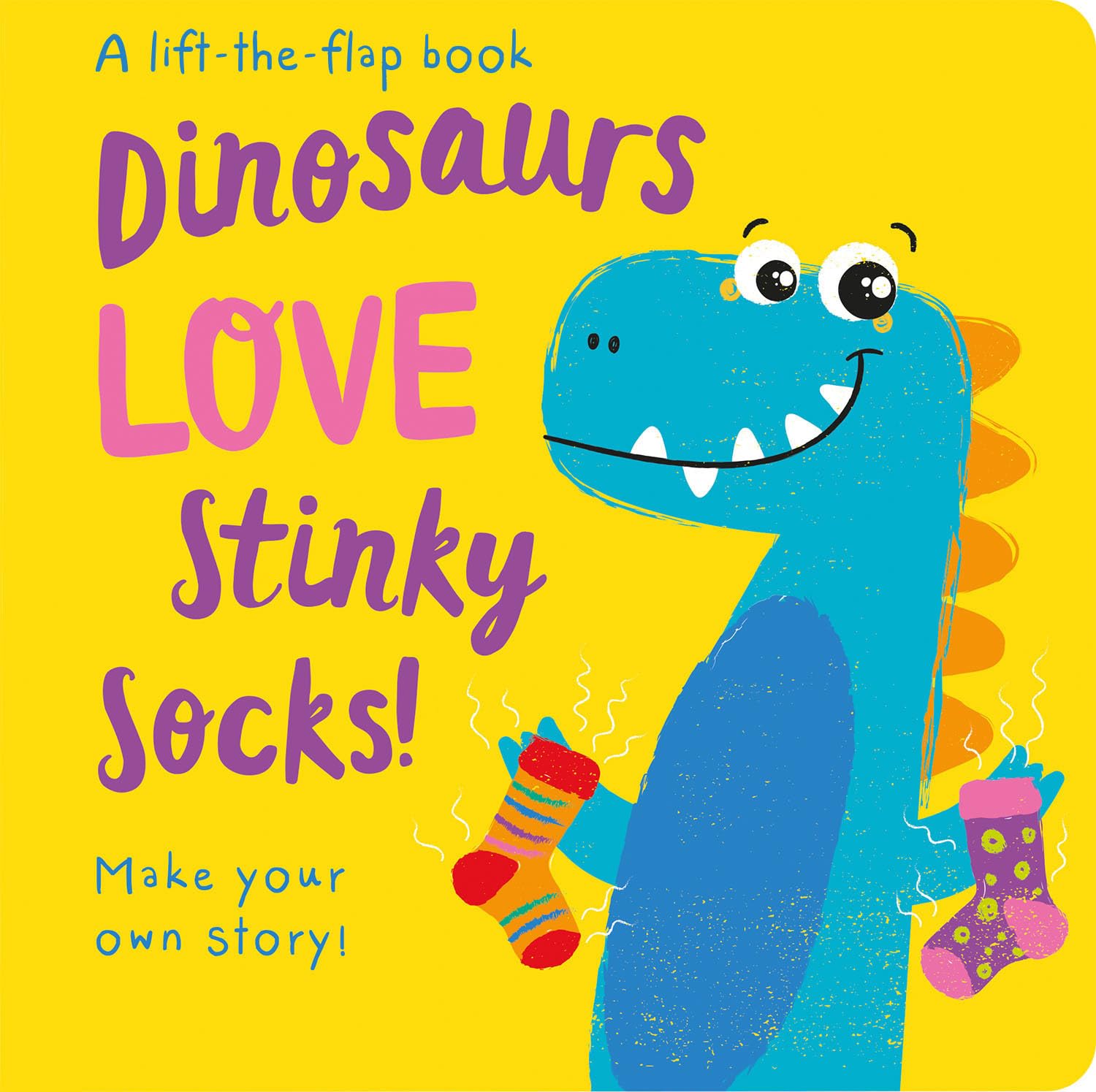 Dinosaurs Love Stinky Socks! - Lift the Flap (Lift the Flap Storymaker ...