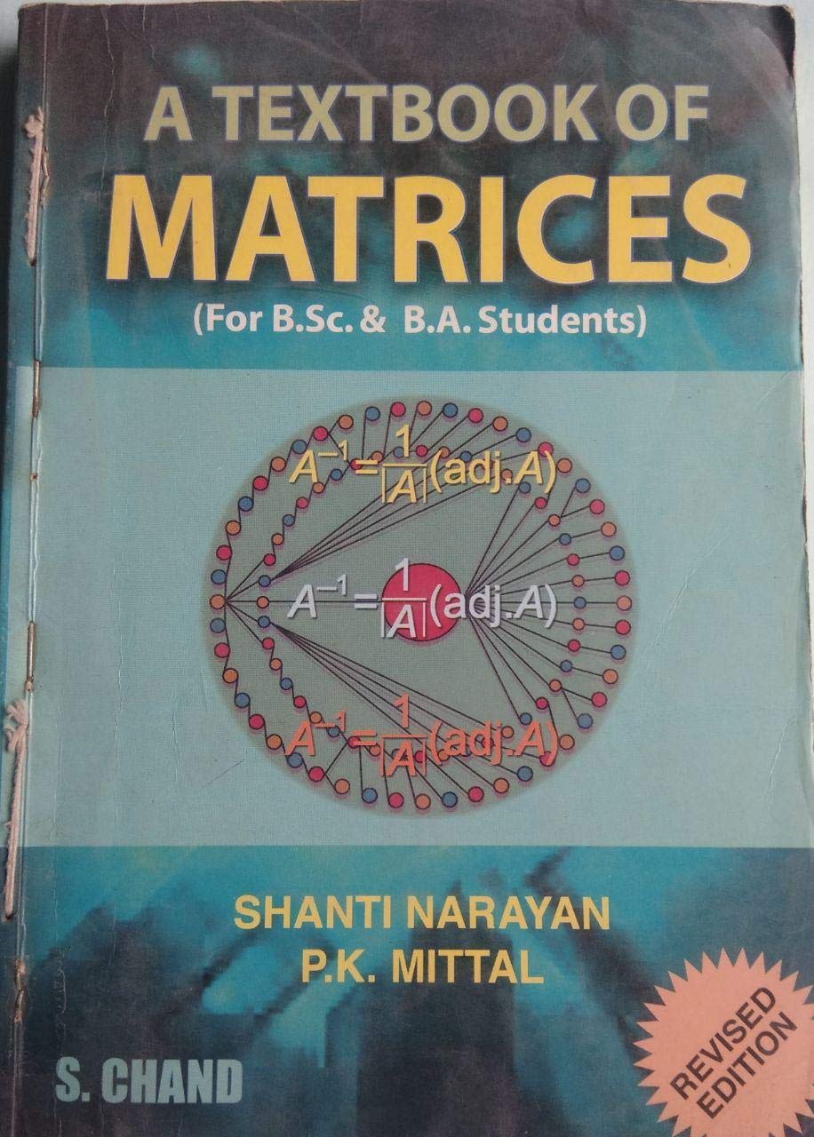 A Textbook of Matrices Narayan, Shanti and Mittal, P.K.: Shanti Narayan ...