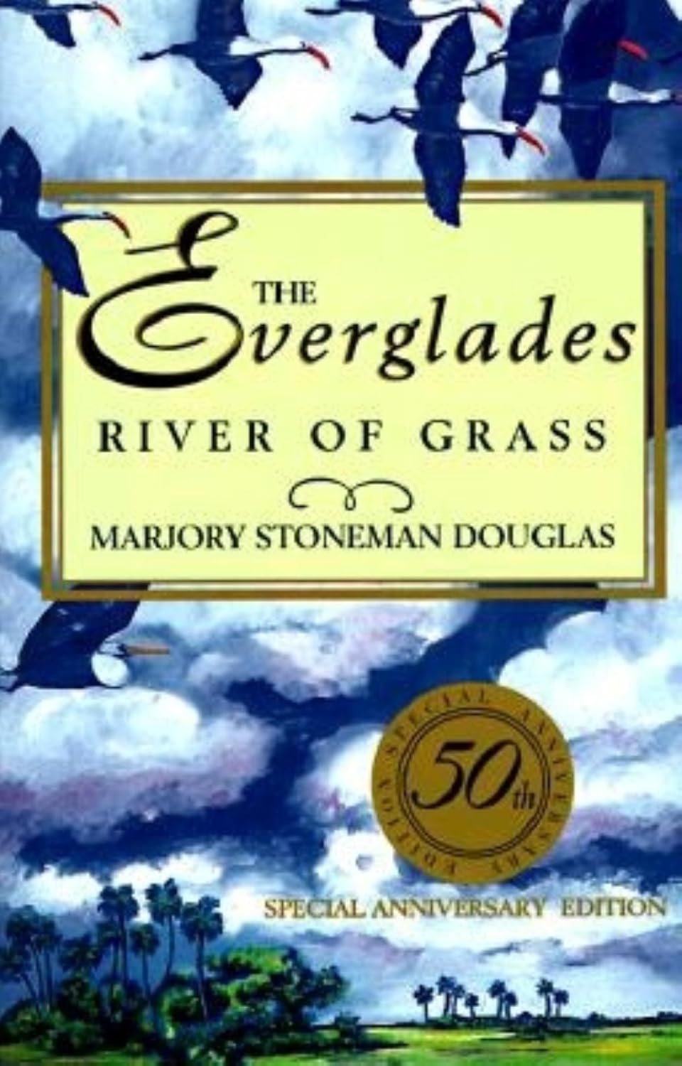 The Everglades: River of Grass: Douglas, Marjory Stoneman ...