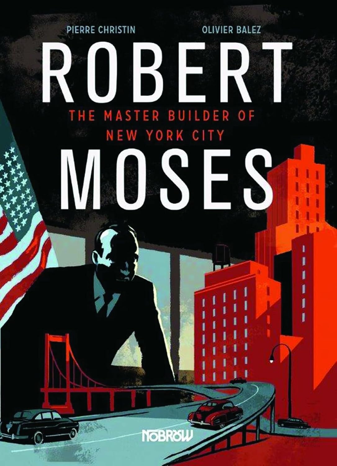 Robert Moses: The Master Builder of New York City: Christin, Pierre ...
