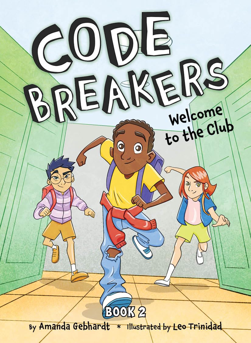 Welcome to the Club (Code Breakers, 2): Gebhardt, Amanda, Trinidad, Leo ...