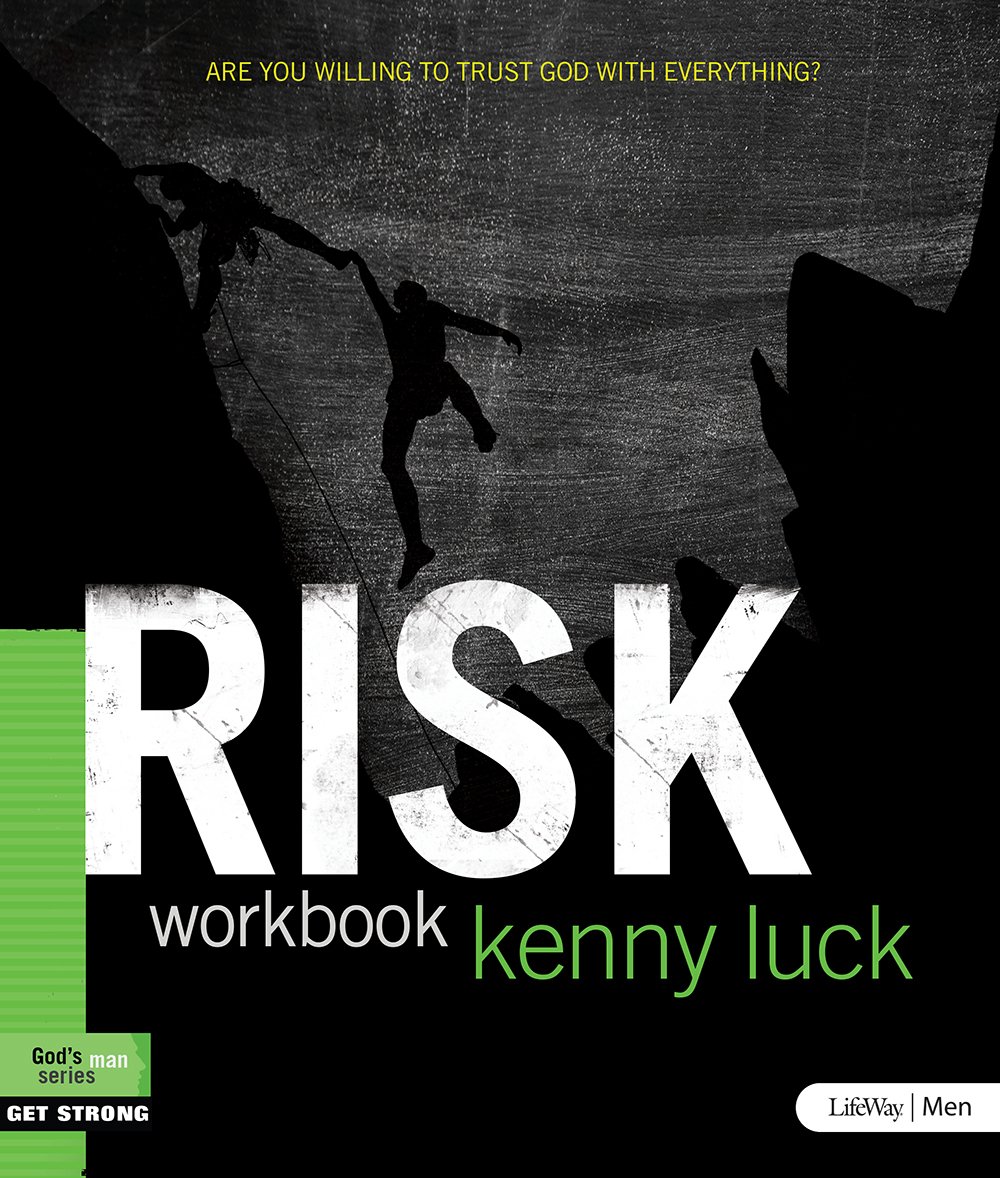 RISK - Member Book: Are You Willing to Trust God with Everything (God's ...