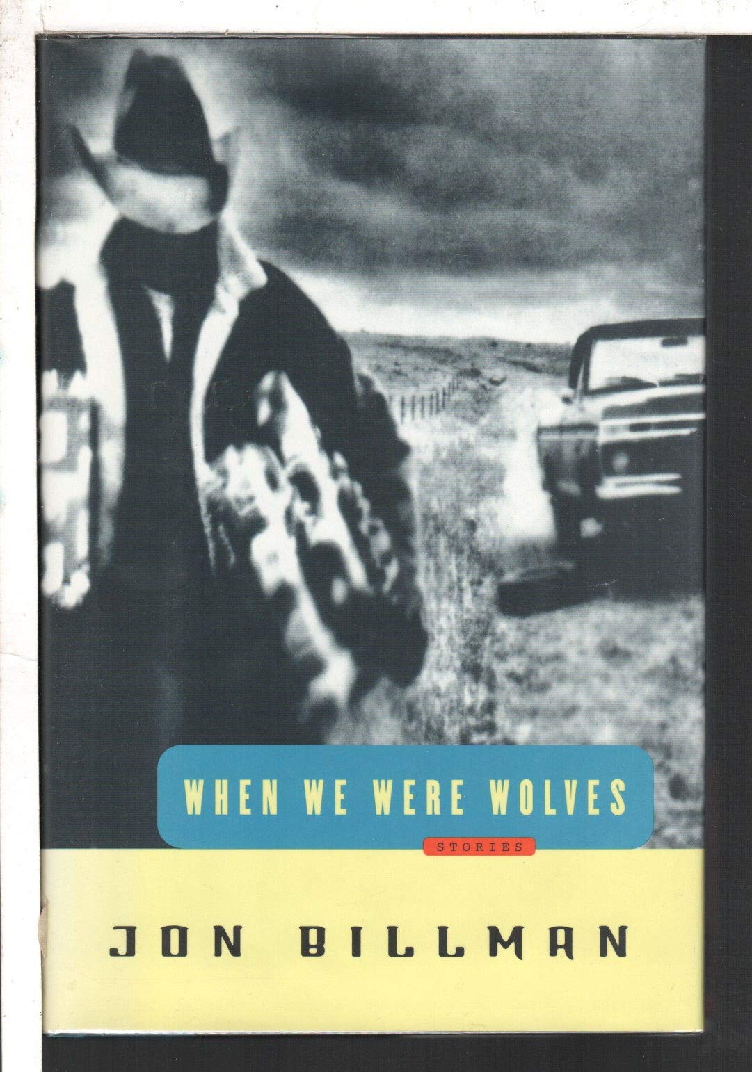 When We Were Wolves: Stories: Billman, Jon: 9780375502583: Amazon.com ...