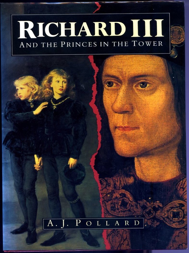 Richard III and the Princes in the Tower: Pollard, A. J.: 9780750903547 ...
