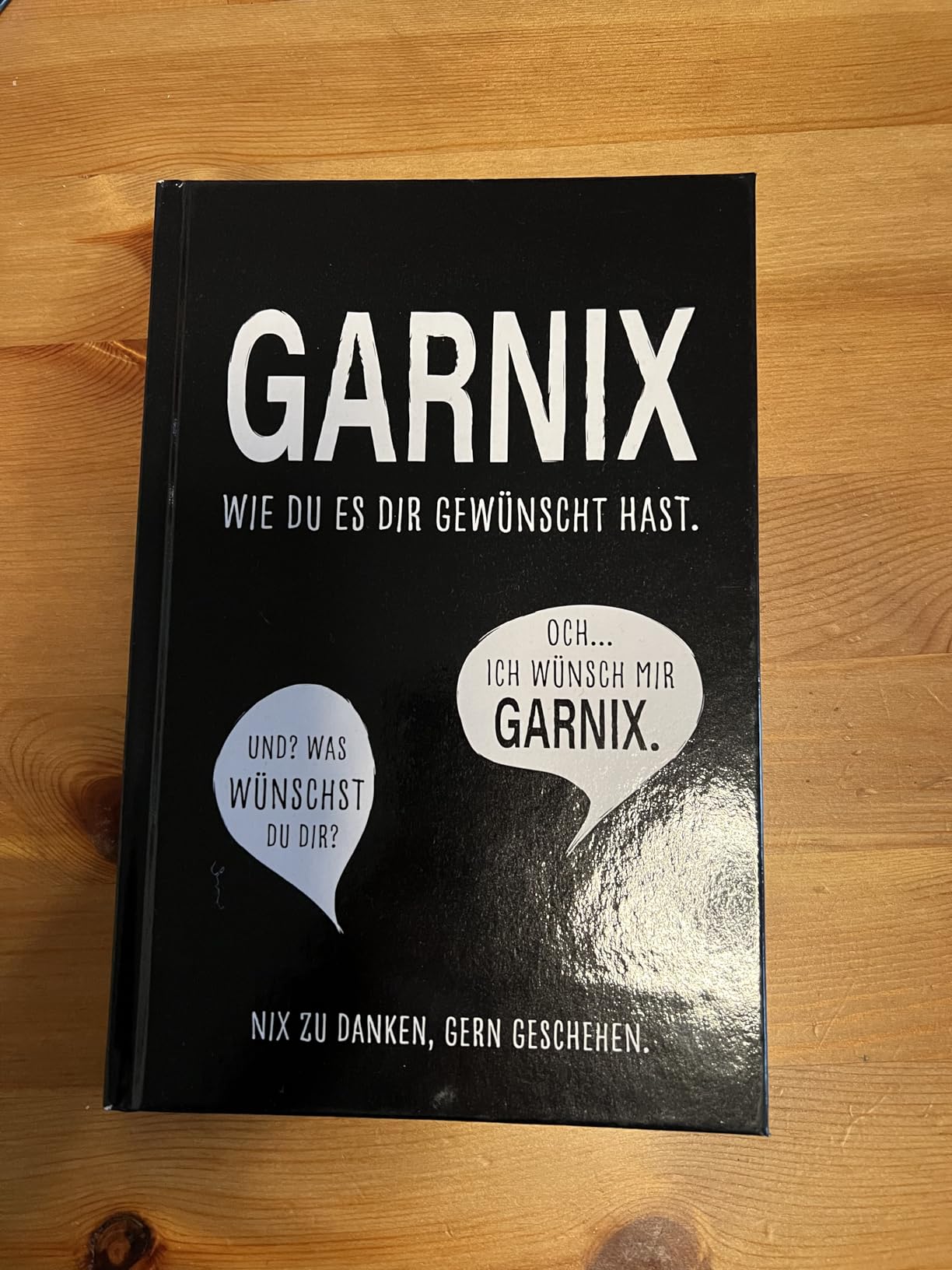 Garnix, wie du es dir gewünscht hast.: Das lustige Geschenk für alle, die sich mal wieder garnix ...