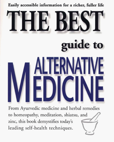 The Best Guide to Alternative Medicine: Froemming, Paul, Benzel, Rick ...