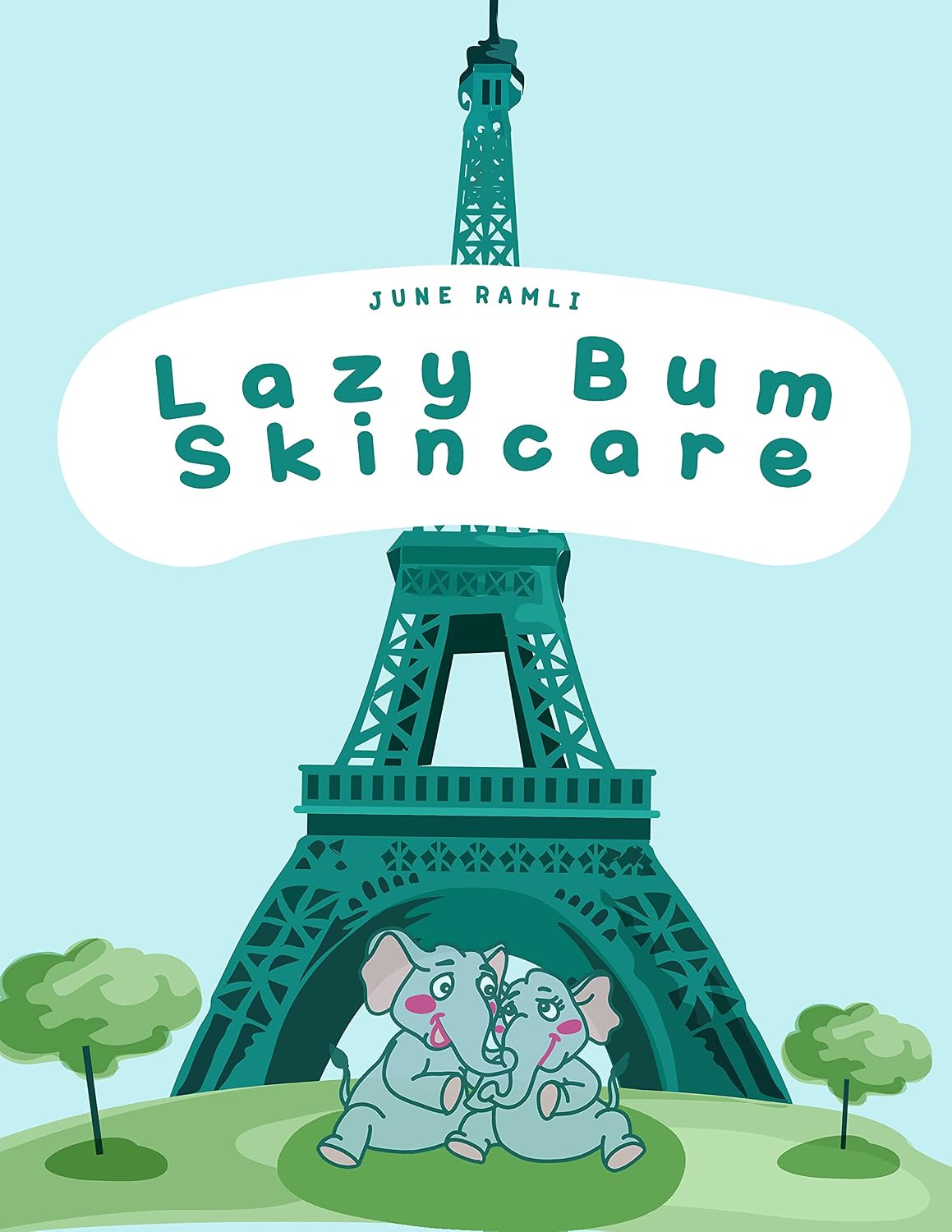 Amazon.com: Lazy Bum Skincare eBook : Ramli, June: Kindle Store