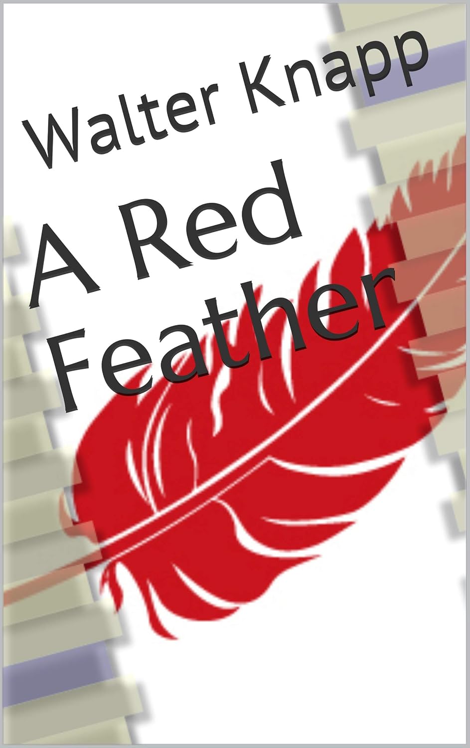 A Red Feather (Rick Davis Book 2) - Kindle edition by Knapp, Walter ...